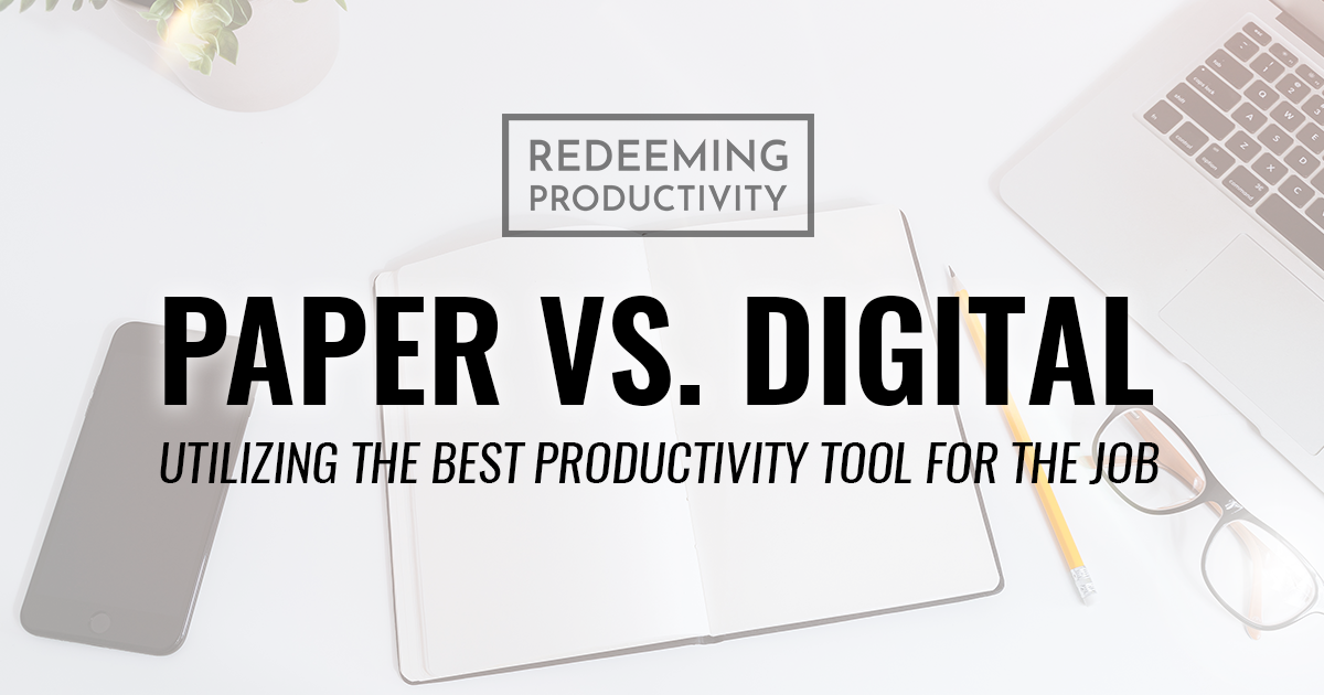 Paper vs. Digital Productivity Tools - Redeeming Productivity